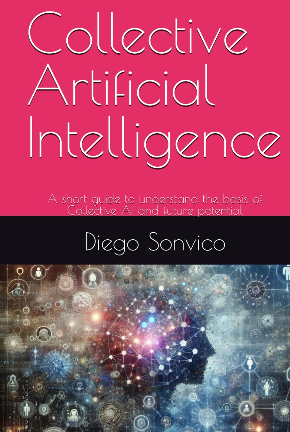 Libro: Collective Artificial Intelligence: A Short Guide To Understand ...