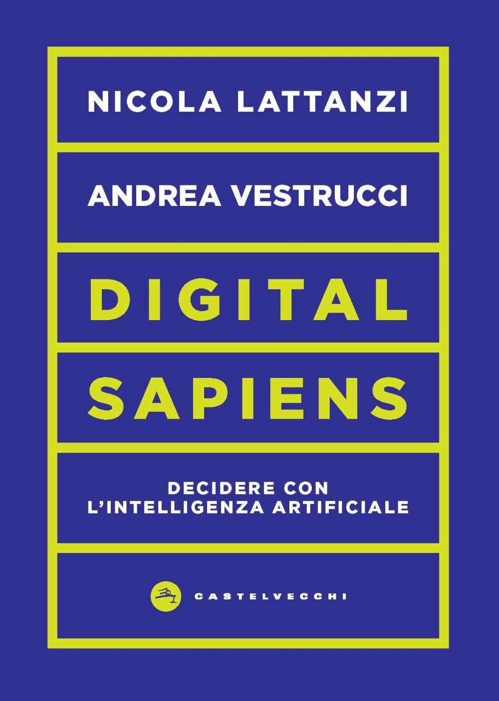 Libro: Digital Sapiens. Decidere Con L’intelligenza Artificiale ...