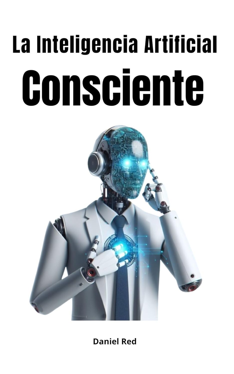 Libro: La Inteligencia Artificial Consciente: Un Mensaje Para La ...