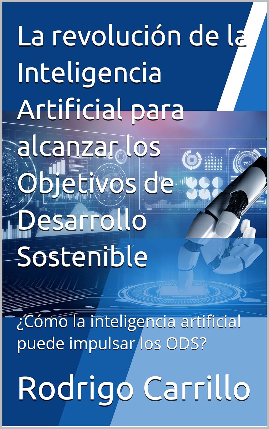 Libro: La Revolución De La Inteligencia Artificial Para Alcanzar Los Objetivos De Desarrollo ...